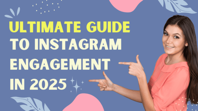 The Ultimate Guide to Instagram Engagement in 2025 – Buy Instagram ...